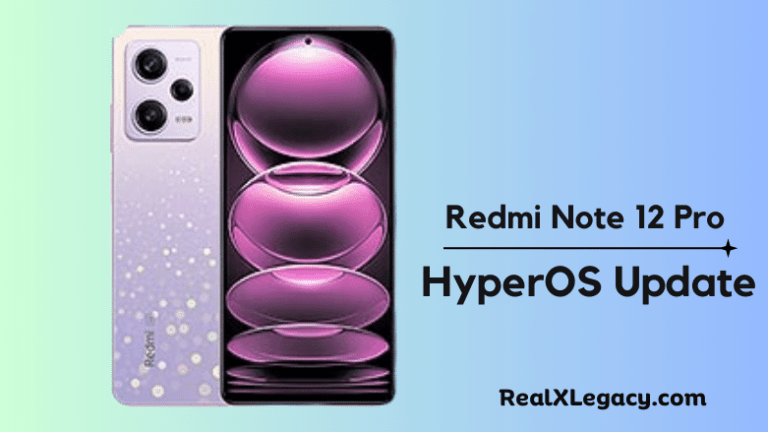 Xiaomi Redmi Note 12 Pro HyperOS Update ‘ruby’ ROMs Download - Realx Legacy
