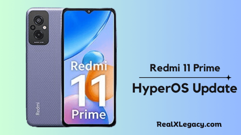 Xiaomi Redmi 11 Prime 4G HyperOS Update ‘rock’ ROMs Download - Realx Legacy